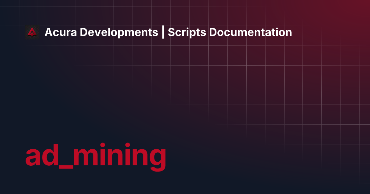 ad_mining | Acura Developments | Scripts Documentation